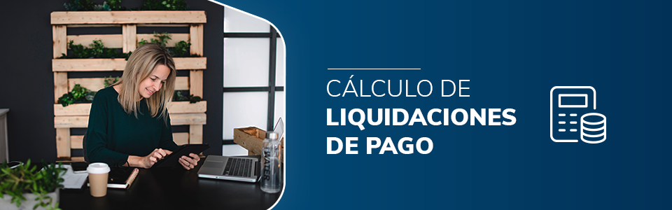 Guía para entender qué son las liquidaciones de pago